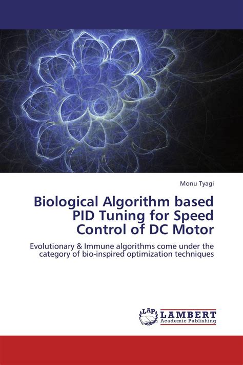 Книга Biological Algorithm Based Pid Tuning For Speed Control Of Dc Motor купить книгу Isbn