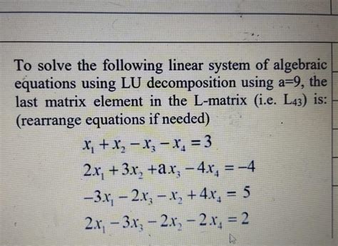 Solved To Solve The Following Linear System Of Algebraic