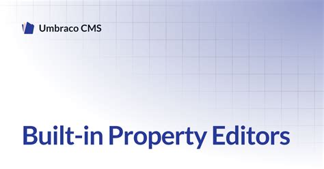 Built In Property Editors Umbraco Cms