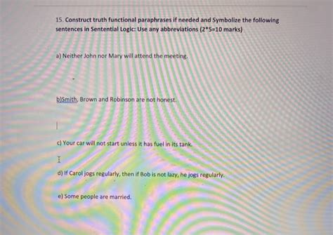 Solved 15 Construct Truth Functional Paraphrases If Needed