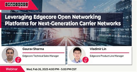 Leveraging Edgecore Open Networking Platforms For Next Generation Carrier Networks Edgecore