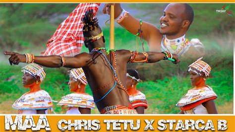 Maa Chriss Tetu Ft Starca B Official 4k Video Youtube Music