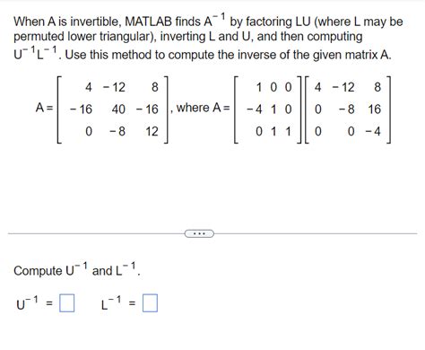 Solved When A Is Invertible Matlab Finds A−1 By Factoring