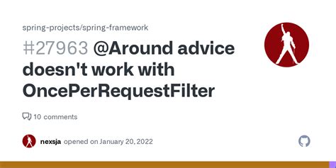 Around Advice Doesnt Work With Onceperrequestfilter · Issue 27963 · Spring Projectsspring