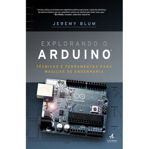 Explorando O Arduino Técnicas Ciência Moderna Online Cienciamodernaonline