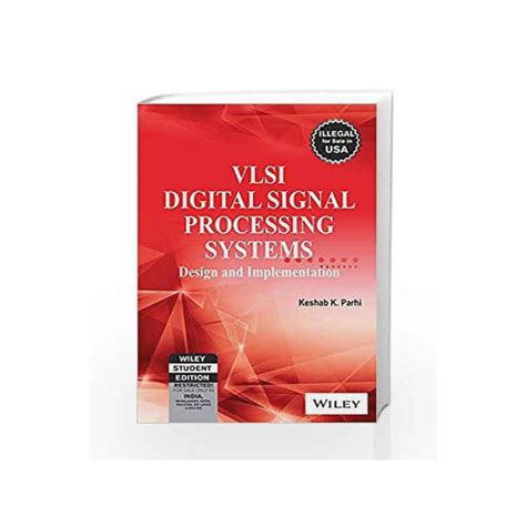 Vlsi Digital Signal Processing Systems Design And Implementation By Buy Online Vlsi Digital