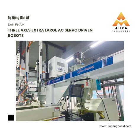 Robot Điều Khiển Servo AC Ba Trục Kích Thước Lớn Three Axes Extra Large AC Servo Driven Robots