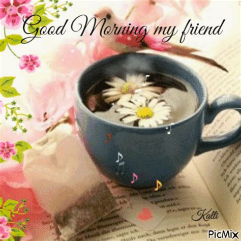 Good Morning My Friend Free Animated  Picmix