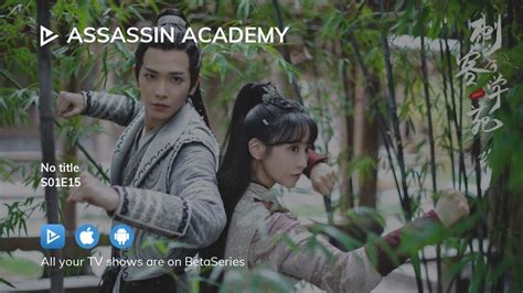 Where To Watch Assassin Academy Season 1 Episode 15 Full Streaming