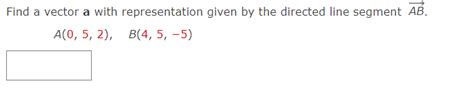 Solved Find A Vector A With Representation Given By The
