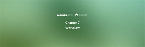 Chapter 7 Workflow Nocobase