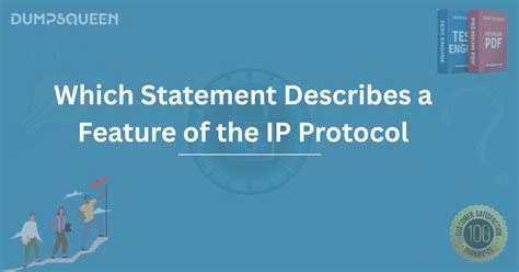 Which Statement Describes A Feature Of The Ip Protocol Explained Clearly