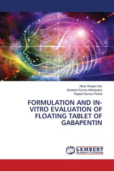 Formulation And In Vitro Evaluation Of Floating Tablet Of Gabapentin By Nihar Ranjan Kar