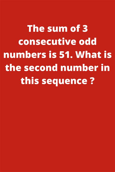 The Sum Of Consecutive Odd Numbers Is What Is The Second Number In This Sequence