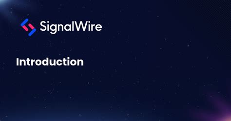 Introduction Signalwire Docs
