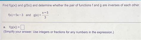 Solved Find F G X And G F X And Determine Whether The