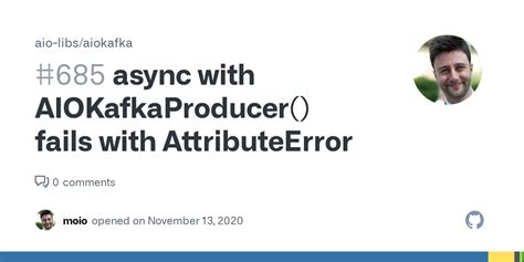 async with aiokafkaproducer fails with attributeerror · issue 685