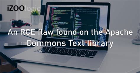 An Rce Flaw Found On The Apache Commons Text Library