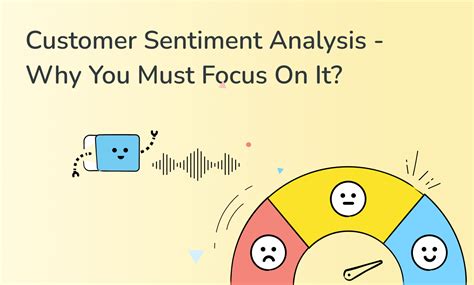 Customer Sentiment Analysis Why Does It Matter