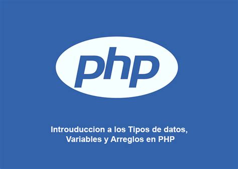 Tipos De Datos Variables Y Arreglos En Php Render2web