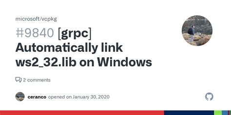 Grpc Automatically Link Ws232lib On Windows · Issue 9840 · Microsoftvcpkg · Github