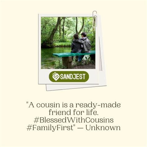 200 Best Cousins Quotes To Celebrate Your Beloved Cousins Sandjest Ts