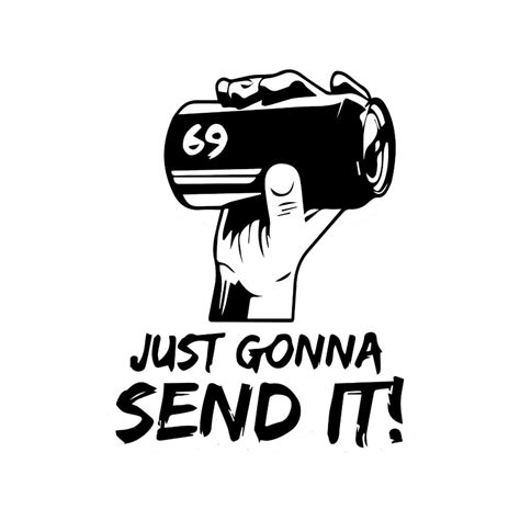 Just Gonna Send It Beer Sticker