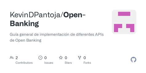 GitHub KevinDPantoja Open Banking Guía general de implementación de diferentes APIs de Open