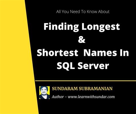 T Sql Query For Finding The Longest And Shortest Names In A Table Learn With Sundar