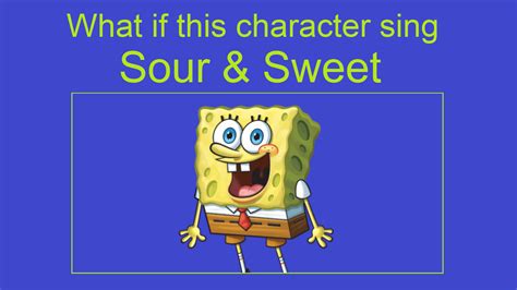 What If Spongebob Sings Sour And Sweet By Jacobstout On Deviantart