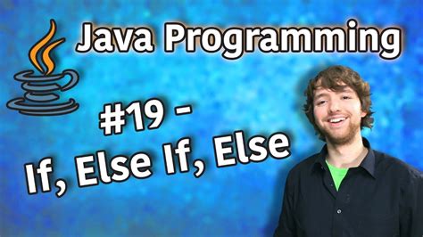 Java Programming Tutorial 19 If Else If Else Youtube