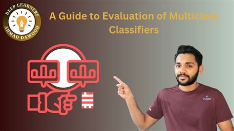 24 A Guide To Performance Evaluation Of Multiclass Classifiers Youtube