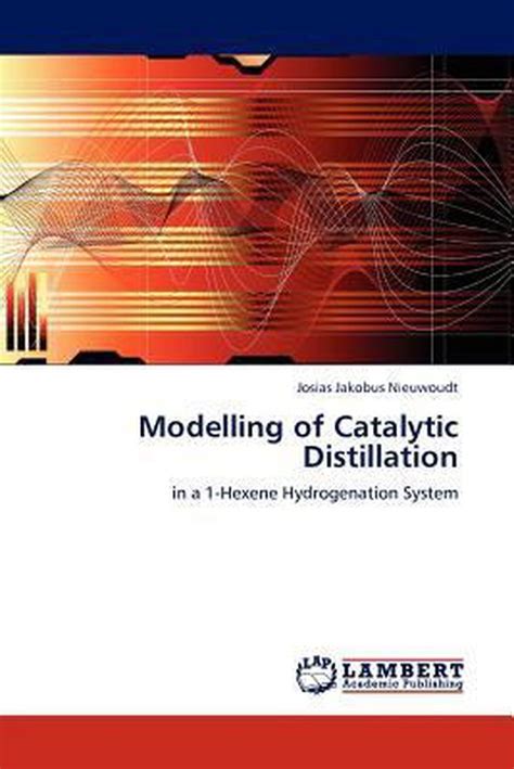 Modelling Of Catalytic Distillation 9783845413761 Josias Jakobus