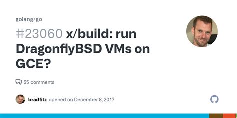 Xbuild Run Dragonflybsd Vms On Gce · Issue 23060 · Golanggo · Github