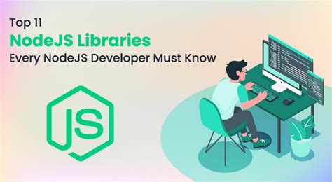 Top 11 Nodejs Libraries Every Nodejs Developer Must Know Spec India
