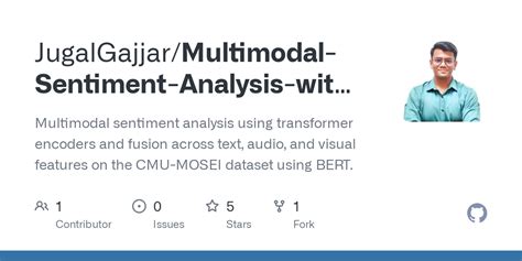 Github Jugalgajjarmultimodal Sentiment Analysis With Mosei Dataset Multimodal Sentiment