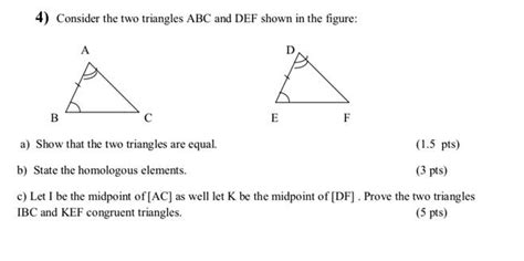 Solved 4 Consider The Two Triangles Abc And Def Shown In The Figure A Show That The Two