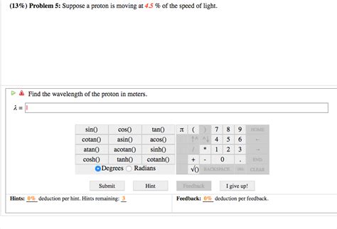 Solved 13 Problem 5 Suppose A Proton Is Moving At 4 5 Chegg Com