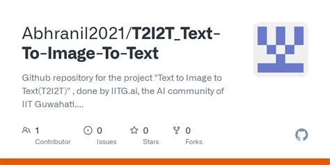 Github Abhranil2021t2i2ttext To Image To Text Github Repository For The Project Text To