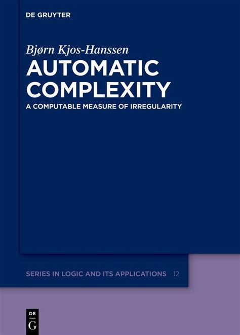 De Gruyter Series In Logic And Its Applications12 Automatic Complexity