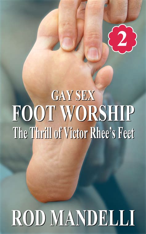 Babelcube Gay Foot Worship The Thrill Of Victor Rhee S Feet