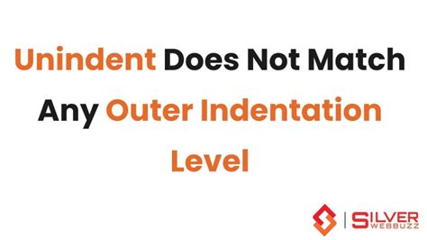 Ppt Unindent Does Not Match Any Outer Indentation Level Fixed