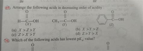 69 Arrange The Following Acids In Decreasing Order Of Acidity A X Z