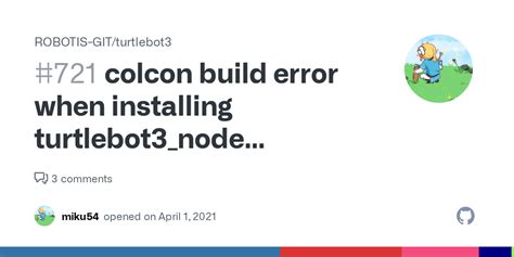 Colcon Build Error When Installing Turtlebot3node Packages On Ubuntu18 Eloquent · Issue 721