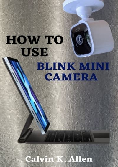 Pdf Download How To Use Blink Mini Camera A Simple Step By Step User