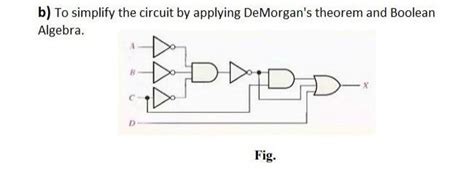 solved b to simplify the circuit by applying demorgan s