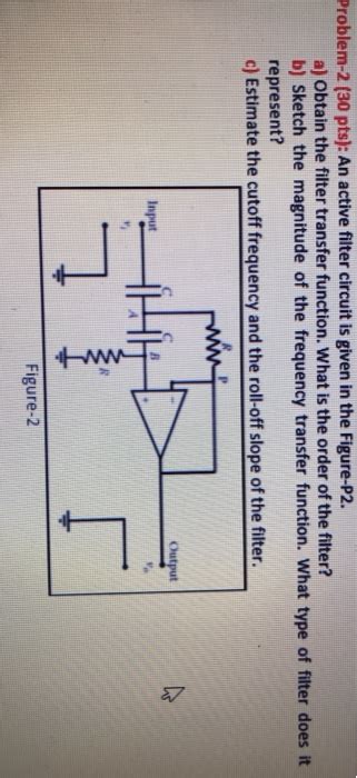 Solved Problem 2 30 Pts An Active Filter Circuit Is Given Chegg Com