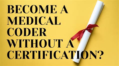 Can You Be A Medical Coder Without A Medical Coding Certification Youtube