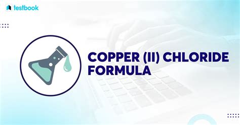 Copper Ii Chloride Formula Structure Properties And Uses