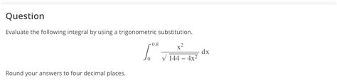 solved questionevaluate the following integral by using a